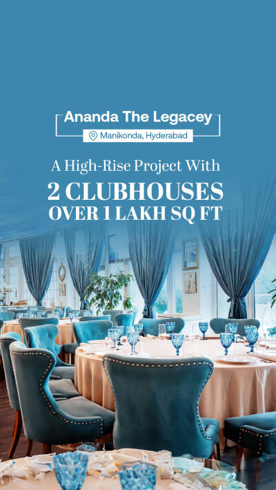 Ananda The Legacey Manikonda, Hyderabad | Price List & Brochure, Floor Plan, Location Map & Reviews