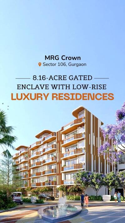MRG Crown Sector 106, Gurgaon | Price List & Brochure, Floor Plan, Location Map & Reviews