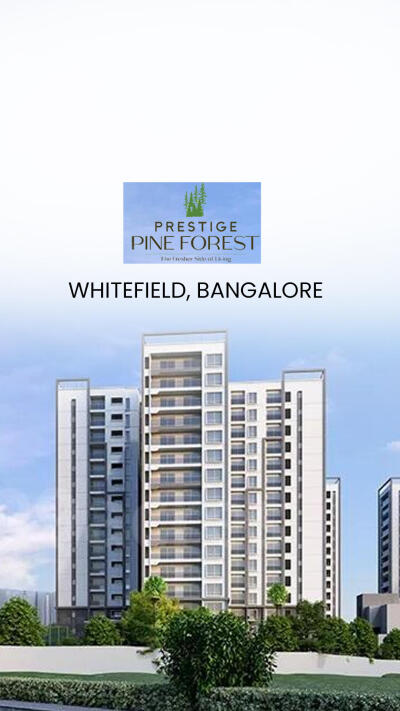 Prestige Pine Forest, Whitefield, Bangalore - Price starting at 4.19 Cr