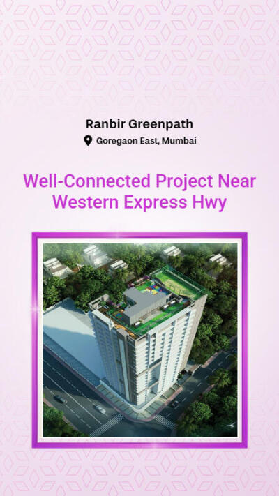 Ranbir Greenpath Goregaon East, Mumbai | Price List & Brochure, Floor Plan, Location Map & Reviews