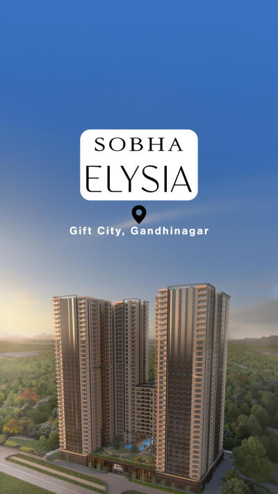 Sobha Elysia Gift City, Gandhinagar | Price List & Brochure, Floor Plan, Location Map & Reviews